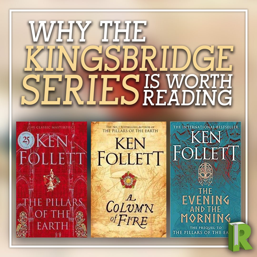 Why the Kingsbridge Series is Worth Reading | Readers Warehouse